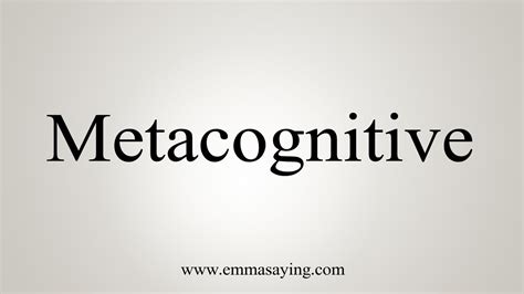 How To Say Metacognitive Youtube