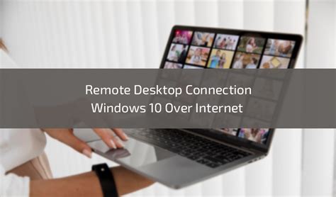 Remote Desktop Connection Windows 10 Over Internet David Jonson Medium