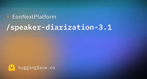 Eonnextplatformspeaker Diarization 31 · Hugging Face