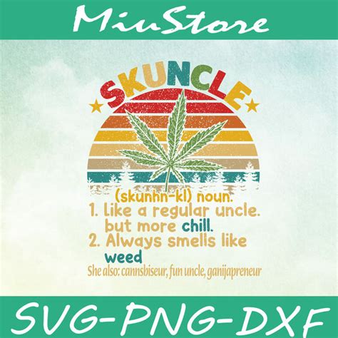 Skuncle Definition Svg Skuncle Weeds Vintage Svg Cannabis Inspire Uplift