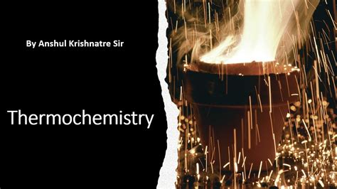 Thermochemistry 1 Youtube