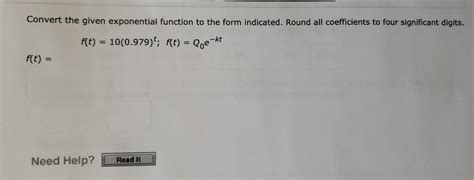 Solved Convert The Given Exponential Function To The Form Chegg Com