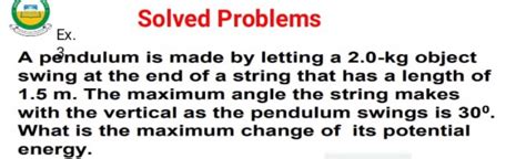 Solved Problemsex A Pèndulum Is Made By Letting A 2 0 Kg Object Swing