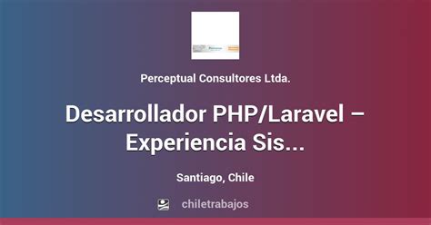 Desarrollador Phplaravel Experiencia Sistemas De Pagos Santiago