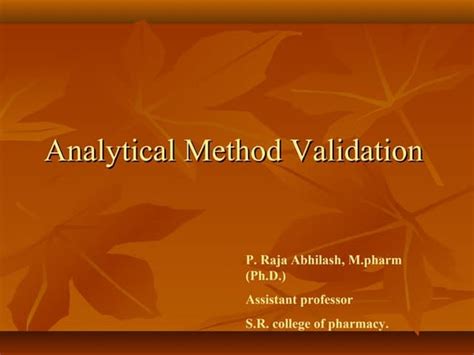 Analytical Method Validation And Validation Of Hplc Ppt