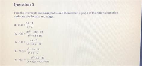 Solved Find The Intercepts And Asymptotes And Then Sketch A
