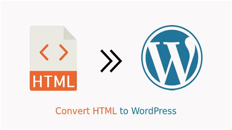 how to seamlessly convert html into wordpress