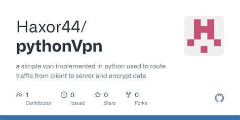 GitHub Haxor PythonVpn A Simple Vpn Implemented In Python Used To Route Traffic From Client