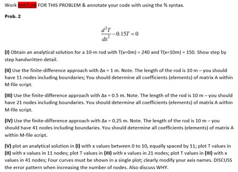 solved work matlab for this problem and annotate your code