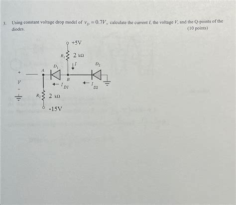 Solved Using Constant Voltage Drop Model Of VD V Chegg