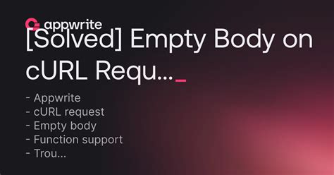 Solved Empty Body On Curl Request Threads Appwrite