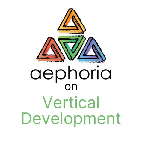 Getting Vertical Aephoria On Vertical Development