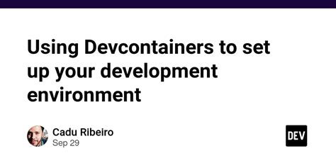 Using Devcontainers To Set Up Your Development Environment Dev Community