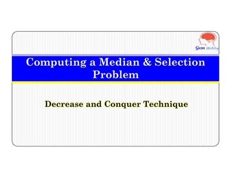 Quick Select Computing A Median Decrease And Conquer Pdf Computing Technology And Computing