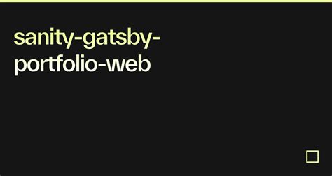 Sanity Gatsby Portfolio Web Codesandbox