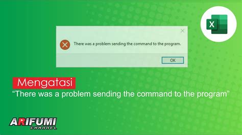 Mengatasi There Was A Problem Sending The Command To The Program Di Ms Excel Youtube
