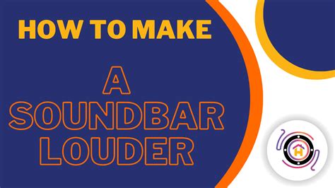 Effective Ways How To Make Soundbar Louder