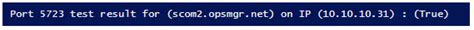 Testing To See If A Port Is Open To A Scom Server When You Dont Have