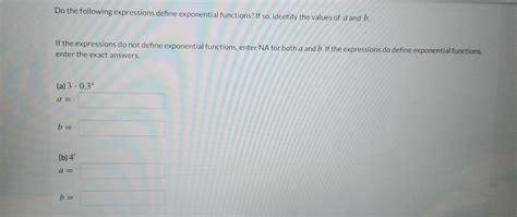 Solved Do The Following Expressions Define Exponential