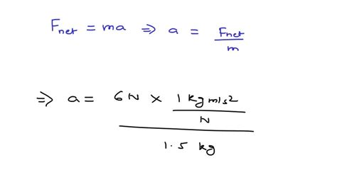 solved a 6 0 n net force is applied to a 15 kg object what is the