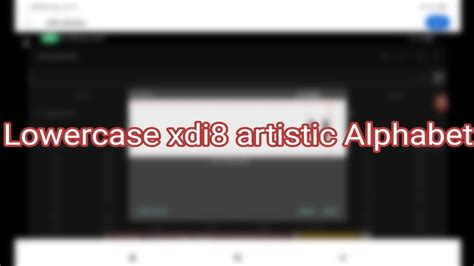 Lowercase Xdi8 Artistic Alphabet Youtube