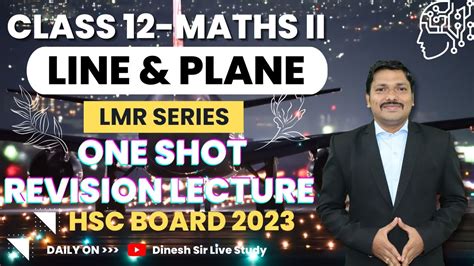 Line And Plane One Shot Revision Lectures Lmr Series Maths I Hsc Board Exam 2023 Dinesh Sir