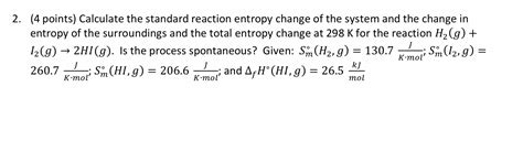 Solved Points Calculate The Standard Reaction Entropy Chegg