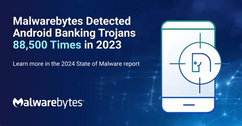 Malwarebytes On Linkedin Banking Trojans Are One Of The Most Serious Threats Facing Android