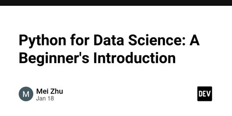 python for data science a beginner s introduction dev community