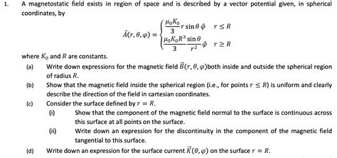 Solved A Magnetostatic Field Exists In Region Of Space And