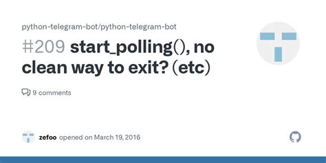 Startpolling No Clean Way To Exit Etc · Issue 209 · Python Telegram Botpython Telegram