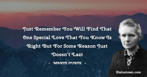Just Remember You Will Find That One Special Love That You Know Is