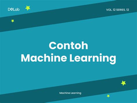 Contoh Machine Learning Yang Kita Konsumsi Saat Ini