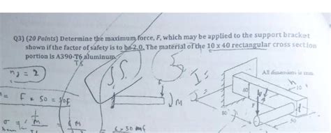 Solved Q3 20 Points Determine The Maximum Force F Which