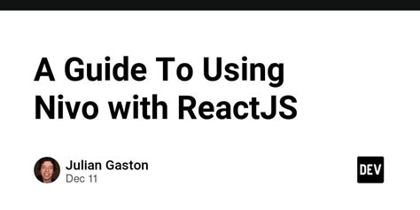 A Guide To Using Nivo With Reactjs Rdevto