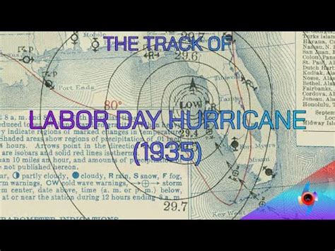 The Track Of The Labor Day Hurricane 1935 Youtube