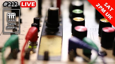 Synth Geekery Show Episode 212 Youtube