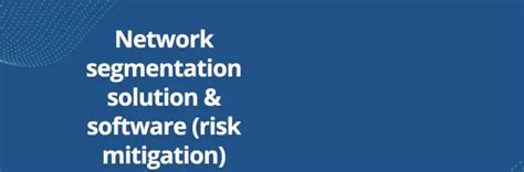 Top 8 Network Segmentation Tools 25 Based On 500 Reviews