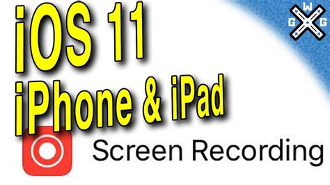 Ios 11 Screen Recording Tutorial Iphone 5s And Higher Or Ipad Mini 2 And Higher Youtube