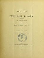 The Life Of William Savory Surgeon Of Brightwalton With Historical