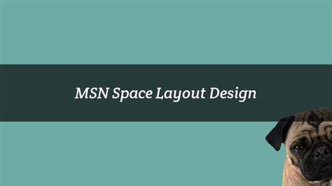 Msn Space Layout Design Ptent Net