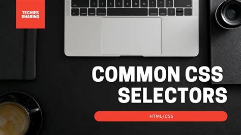 [css] các css selectors thường được sử dụng common css selectors