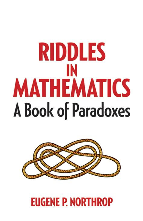 Riddles In Mathematics A Book Of Paradoxes Dover Math Games And Puzzles