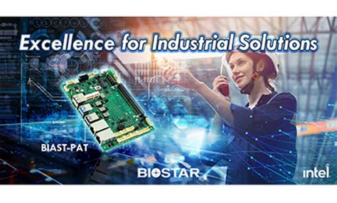 biostar releases biast pat industrial motherboard for aiot environments