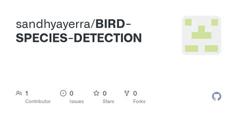 github sandhyayerra bird species detection
