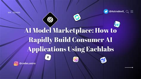 Ai Model Marketplace How To Rapidly Build Consumer Ai Applications