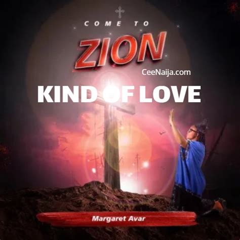 Mp3 Download Margaret Avar Kind Of Love Lyrics Ceenaija