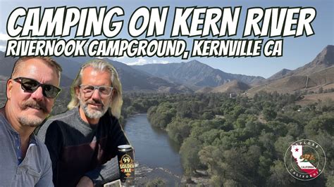 Camping On Kern River Rivernook Campground Kernville California