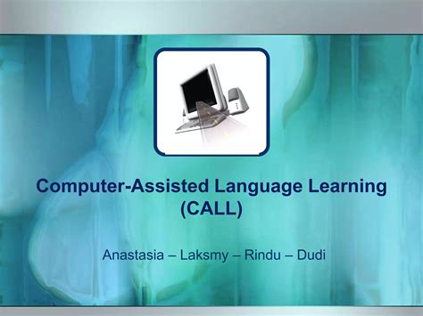 Call Computer Assisted Language Learning Ppt