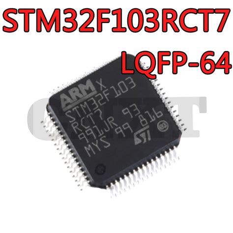 Stm32f103rct7 Patch Lqfp64 Ultra Low Power Consumption 32 Bit Embedded